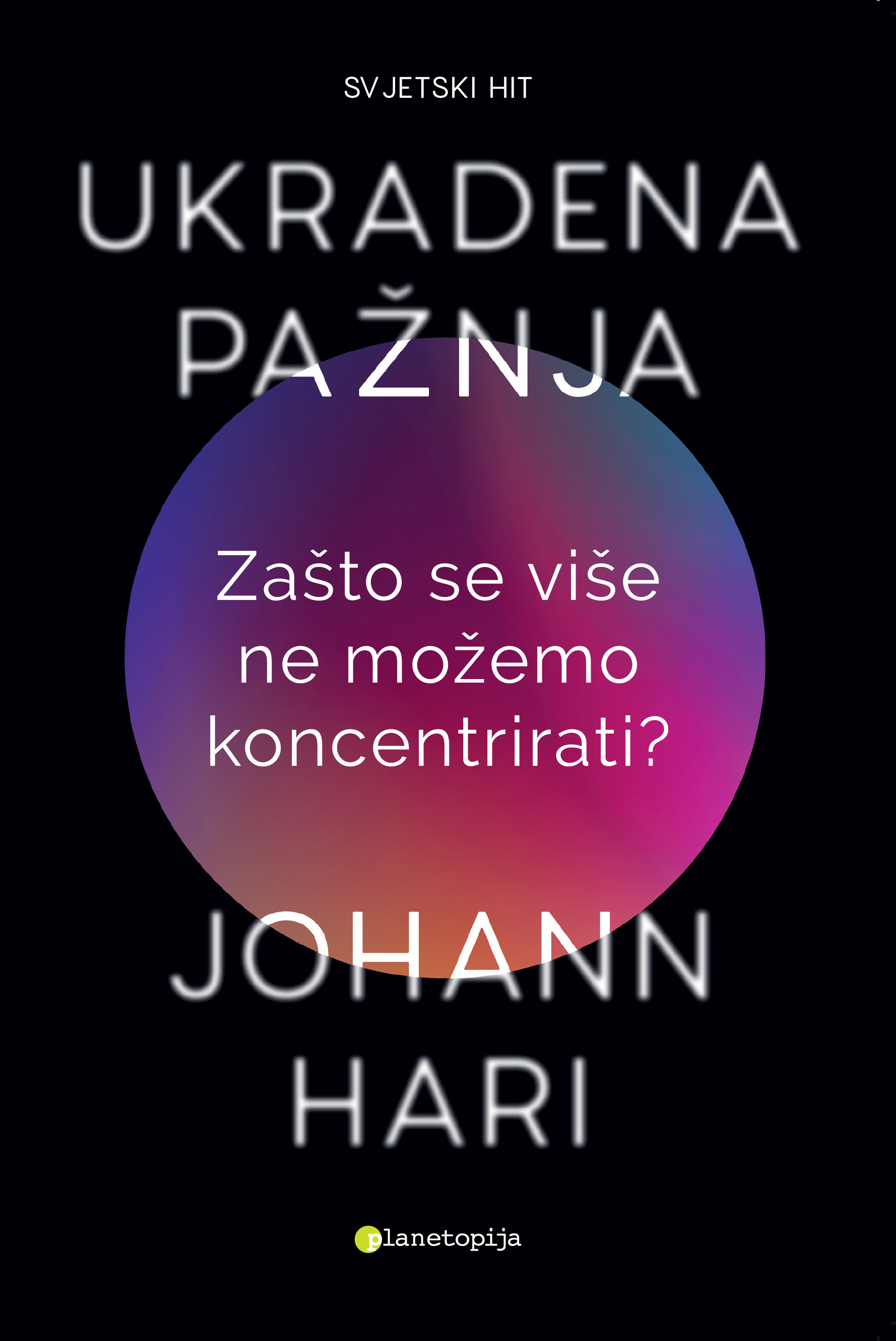 Ukradena pažnja / Planetopija - knjižara za duh, um i tijelo